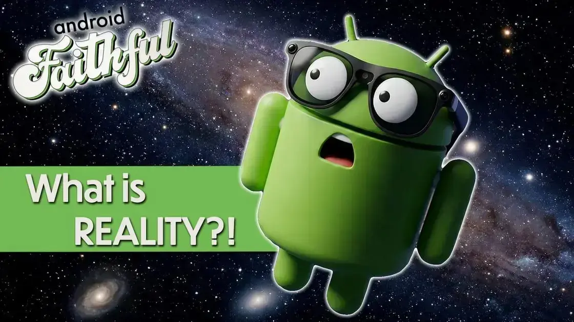 Android XR: Novidades no Primeiro Android Faithful Awards de 2025